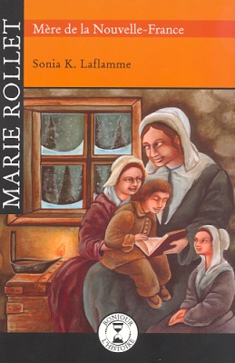 Constellations : Marie Rollet, mère de la Nouvelle-France